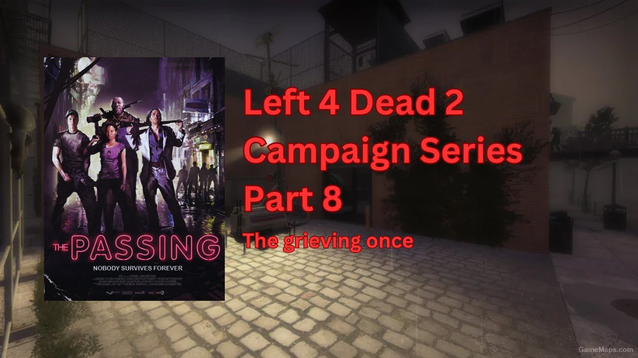 Left 4 Dead 2 (The Passing) Campaign Series Part 8 - YouTube