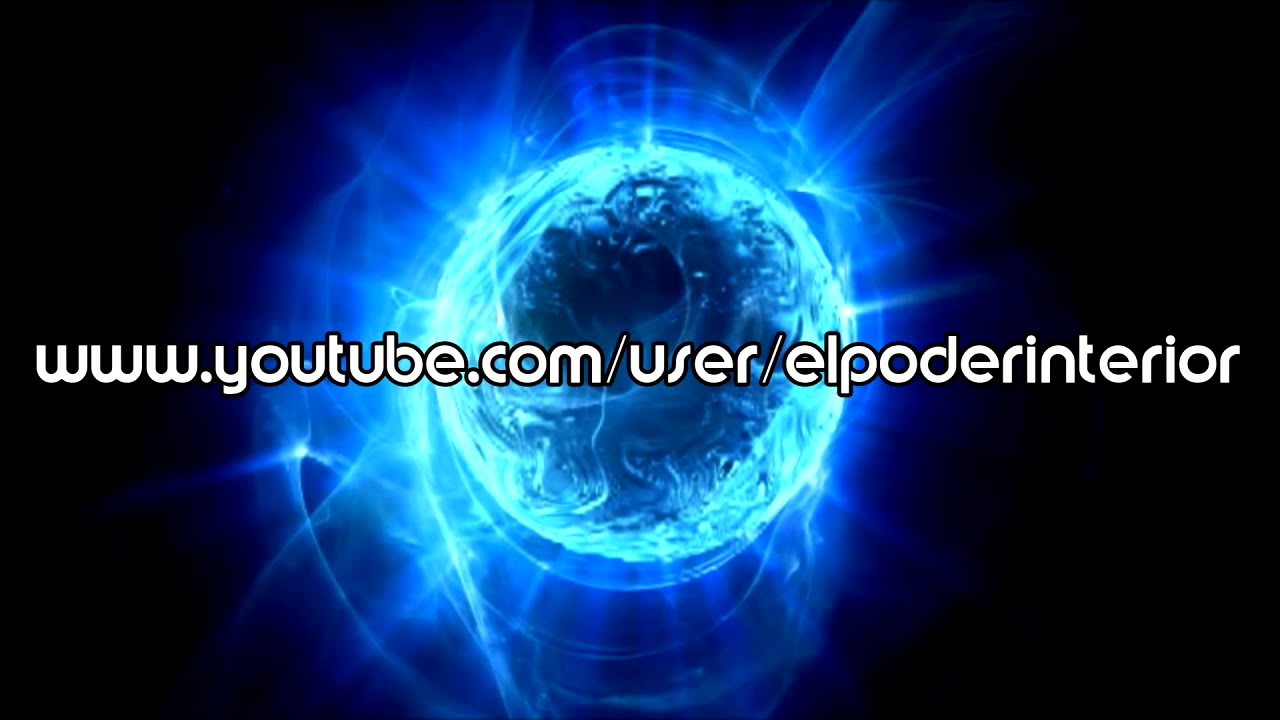 AUMENTA AL MAXIMO TU ENERGIA VITAL EL PODER INTERIOR - YouTube