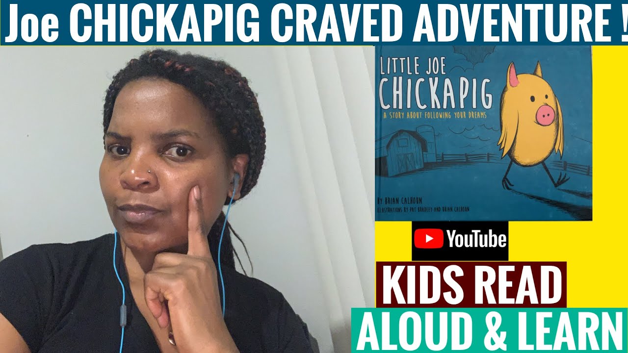 Kids Read Aloud & Learn : LITTLE JOE CHICKAPIG by a Brian Calhoun - YouTube