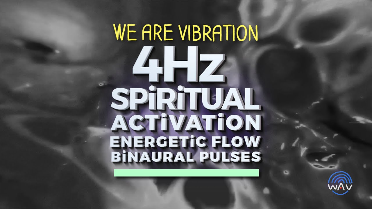 Spiritual Activation | 4Hz Binaural Beats for Energetic Activation and ...