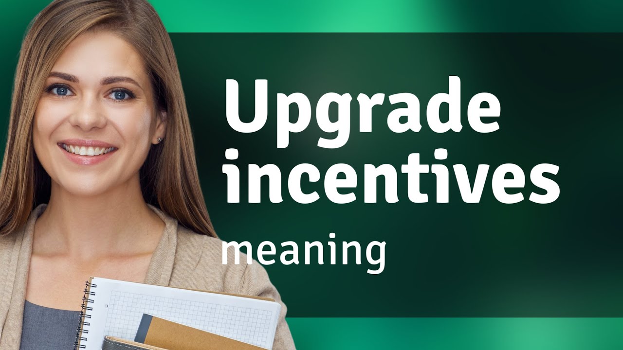 Understanding Upgrade Incentives: A Key to Smart Choices - YouTube