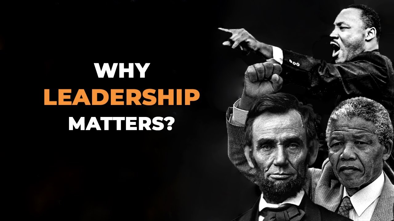 Why Leadership Matters? - YouTube