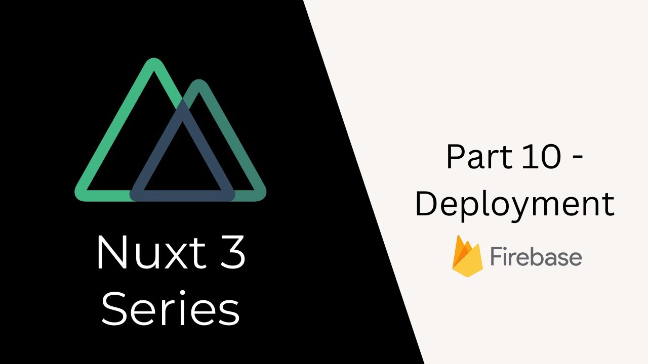Nuxt 3 Tutorial Series Part 10 Deploying On Firebase Youtube 5335
