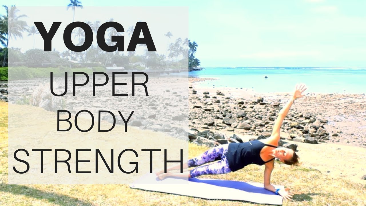 Yoga For Upper Body Strength - Liel Cheri Yoga - YouTube