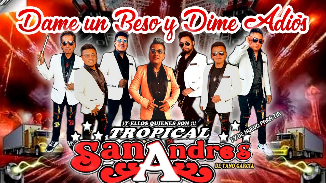 TROPICAL SAN ANDRES EN VIVO "DAME UN BESO Y DIME ADIOS" - YouTube