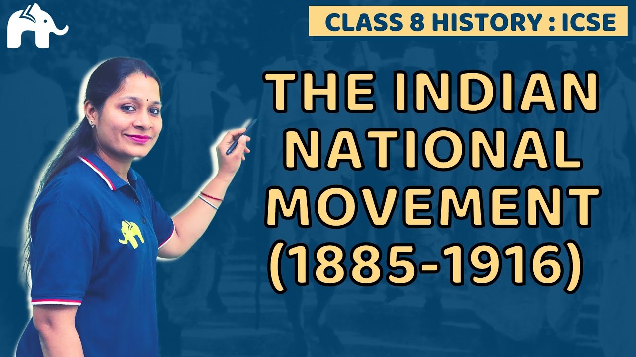 The Indian National Movement(1885-1916) Class 8 SST ICSE | Selina ...
