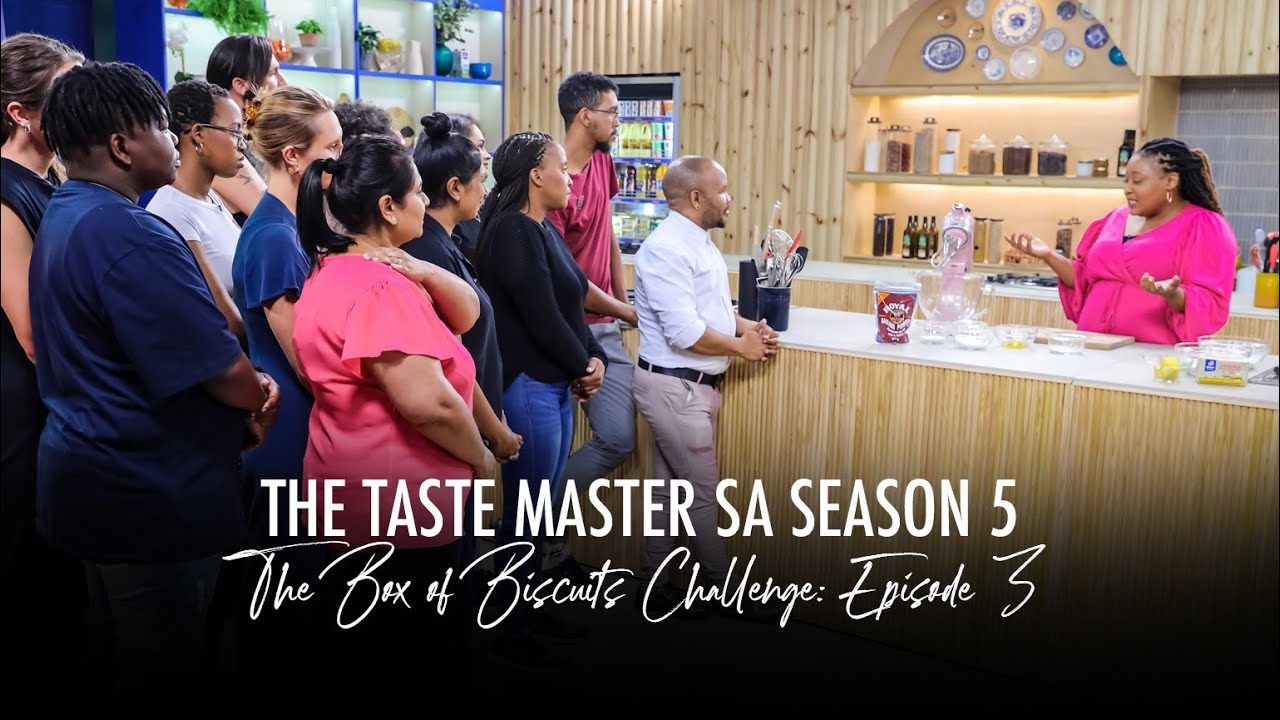 The Taste Master SA S5 Episode 3 Full Show | The Box of Biscuits ...