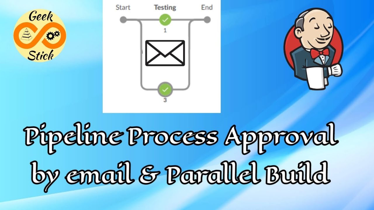 Jenkins Pipeline Email Approval & Parallel Build #geekstick - YouTube