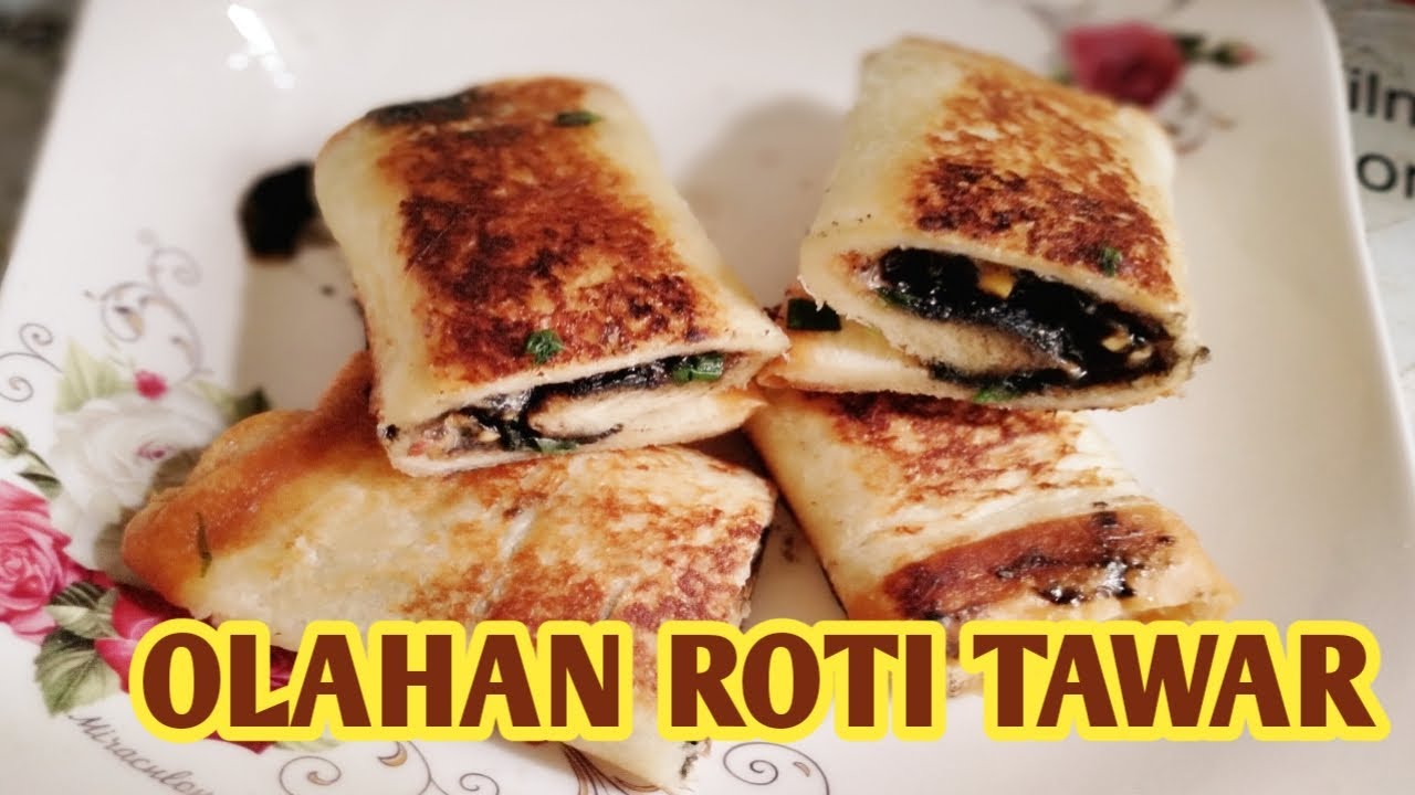 OLAHAN ROTI TAWAR ,YG ENAK DAN LEZAT - YouTube