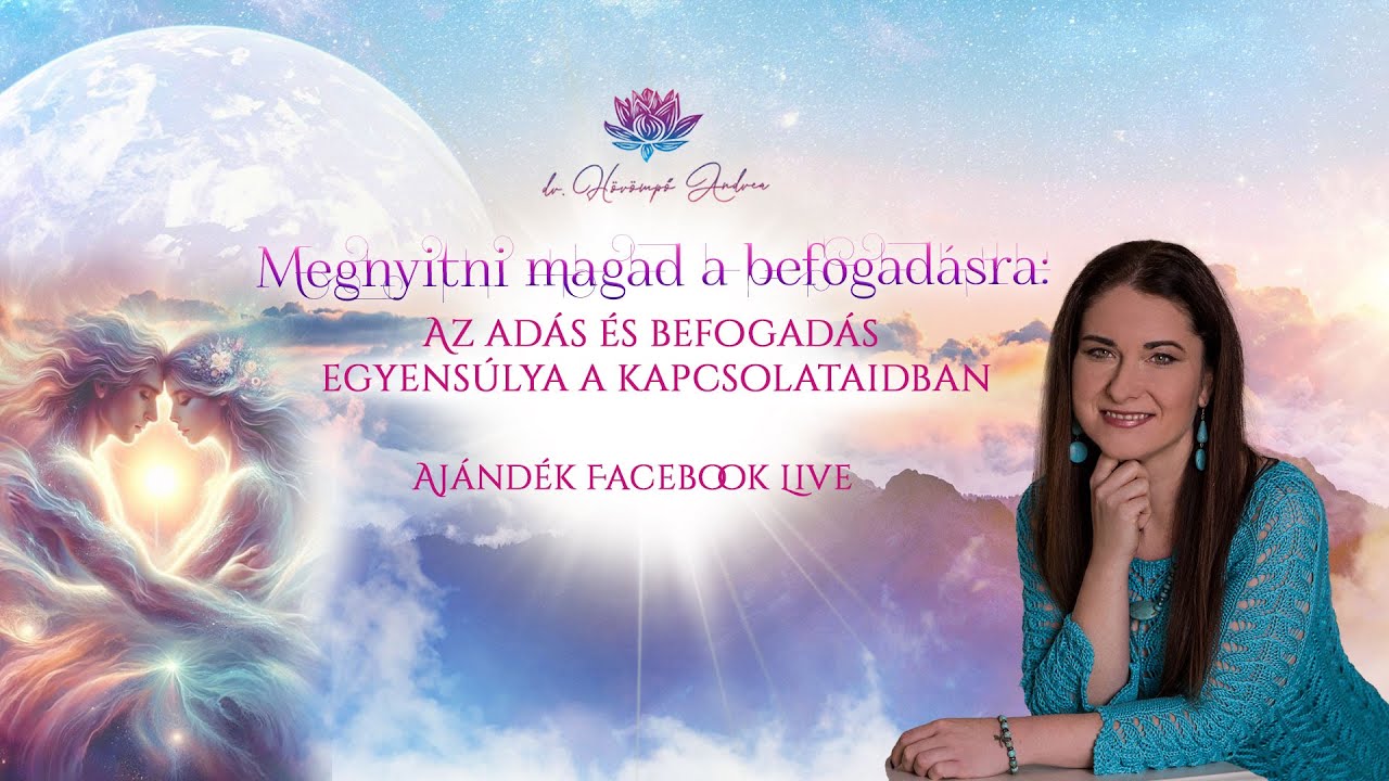 Megnyitni magad a befogadásra. Az adás és befogadás egyensúlya a ...