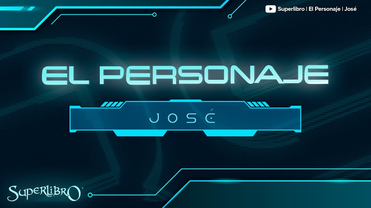 Superlibro| El Personaje| José - YouTube