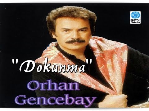 ORHAN GENCEBAY   DOKUNMA