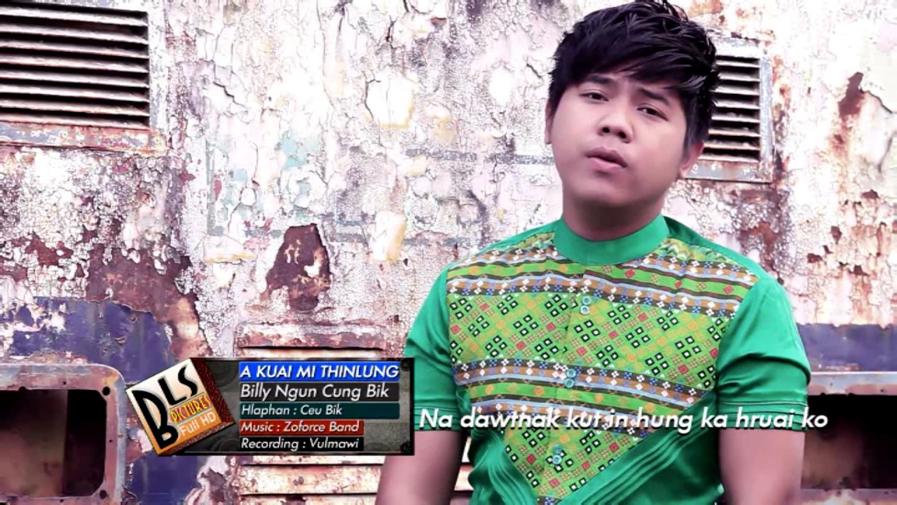 Billy - A Kuai Mi Thinlung (Official Music Video) (Lai Hla Gospel) - YouTube