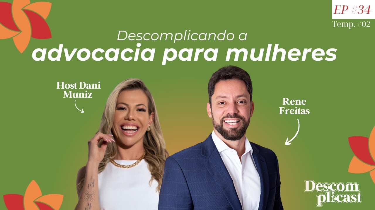 Advocacia para Mulheres - EP 33 - Renê Freitas - YouTube
