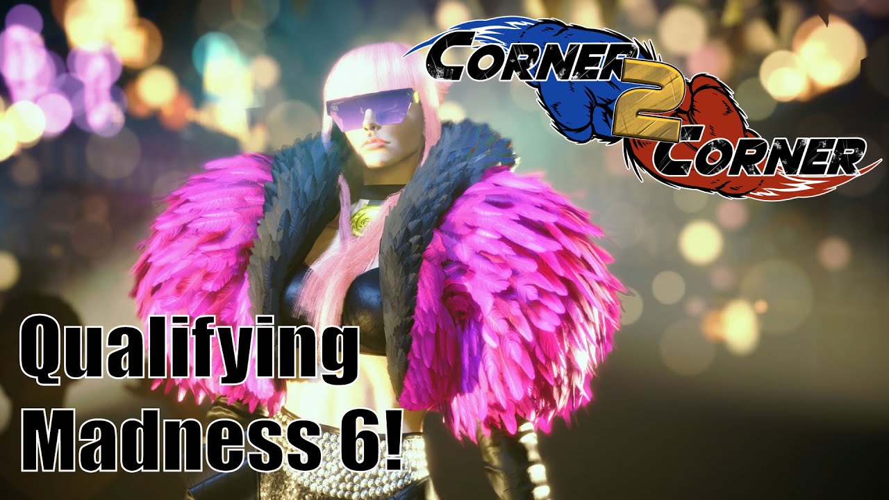 Corner2Corner Street Fighter 6 Qualifying Madness 6 - YouTube