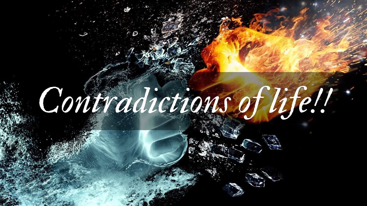 Observe Contradictions of life, how amazing they are | Inspirational ...