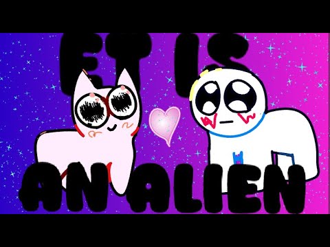 E.T. IS AN ALIEN animation meme (TBH and BTW creature) (30 sub special ...