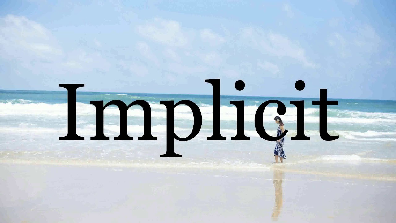 How To Pronounce Implicit🌈🌈🌈🌈🌈🌈Pronunciation Of Implicit - YouTube