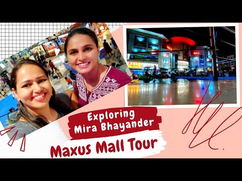 Maxus Mall Tour | Maxus Mall Bhayander | Mumbai Mall | Sangeeta ...