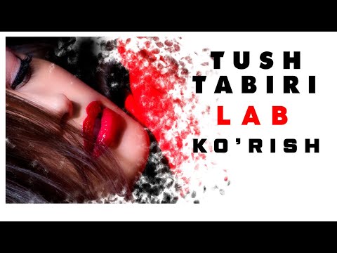 Tushda Lab Ko'rish Tabiri