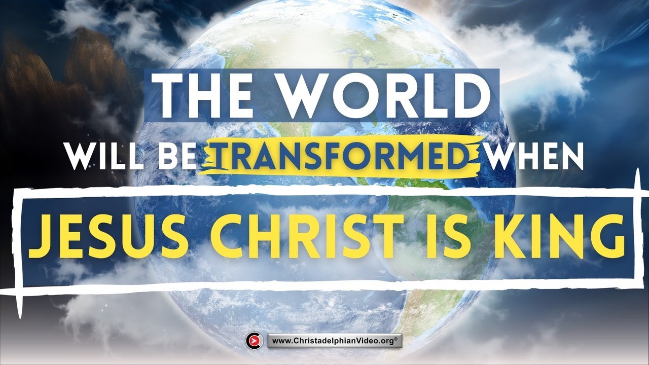The world will be transformed when Jesus Christ is King - YouTube