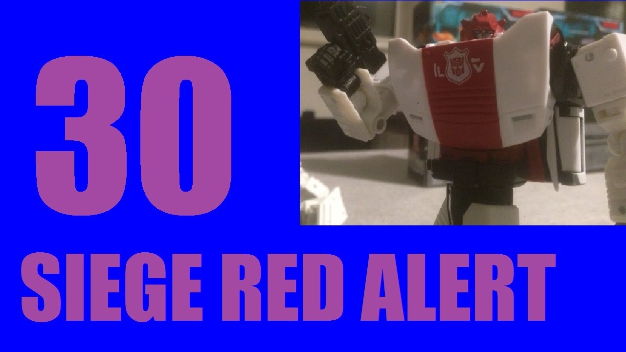 Transformers Collection (30): Siege Red Alert. - YouTube