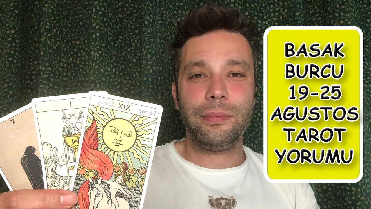 BASAK BURCU HAFTALIK TAROT YORUMU 19 - 25 AGUSTOS♍ #tarot #astroloji # ...
