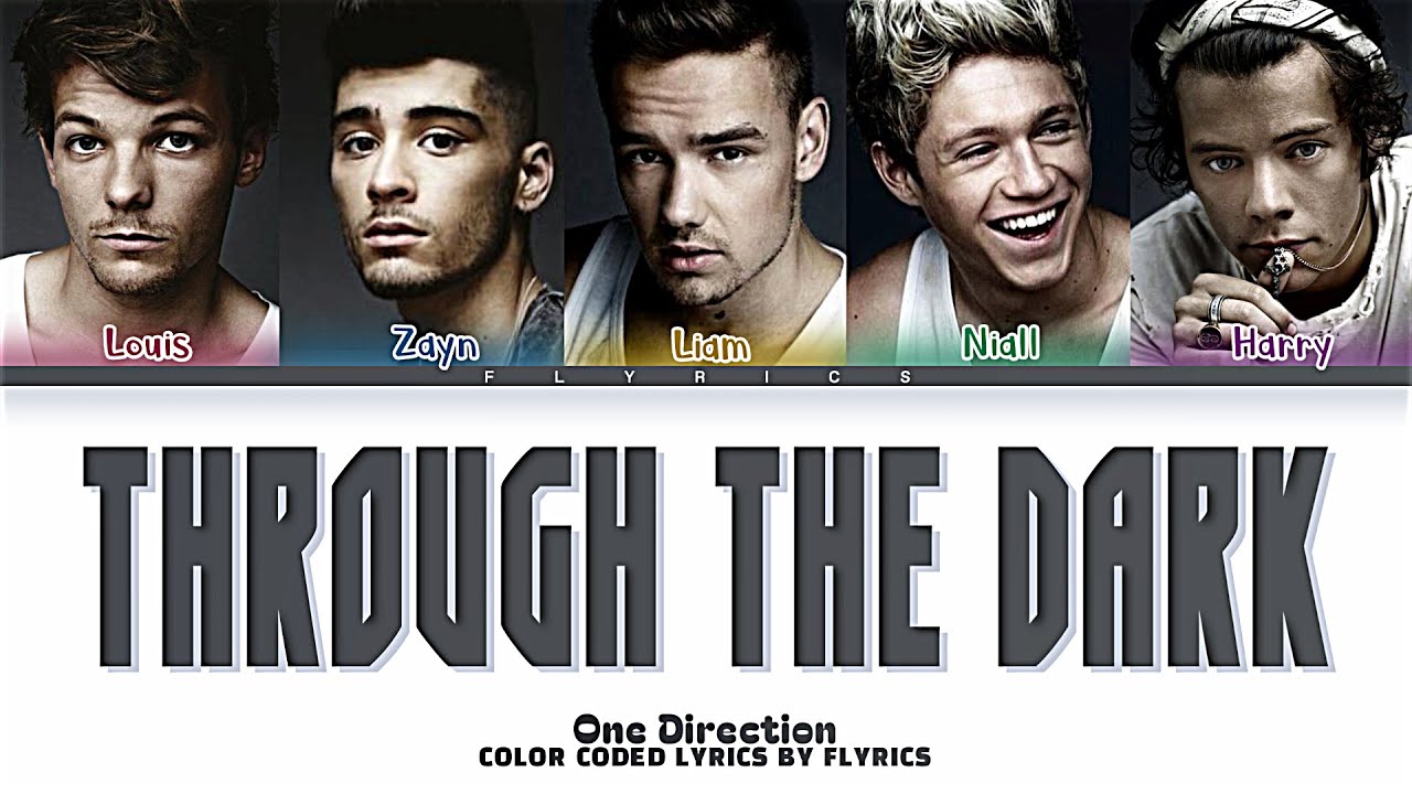 One Direction 'Through the Dark' Lyrics (Color Coded Lyrics) - YouTube