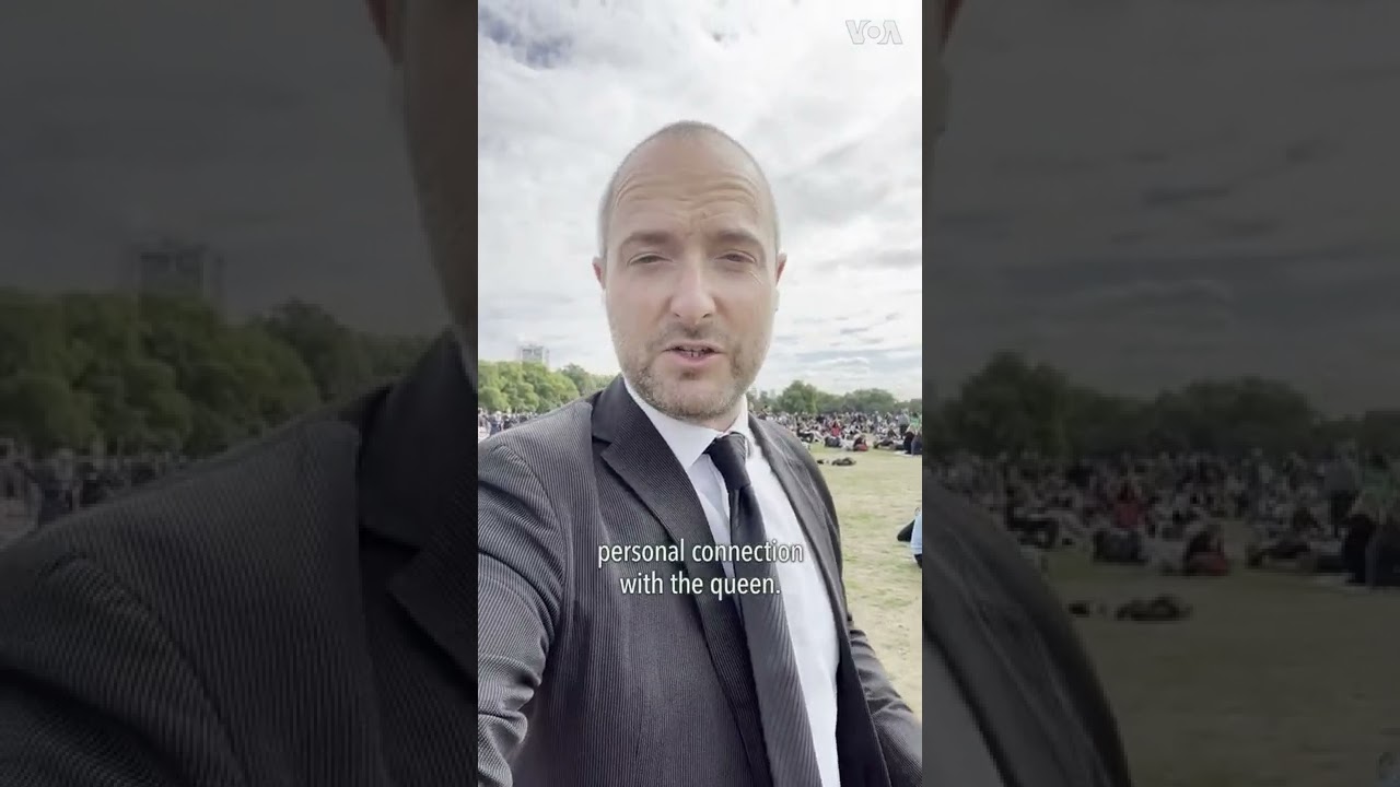 VOA's Henry Ridgwell Reports from London on Crowds Gathered for Queen ...