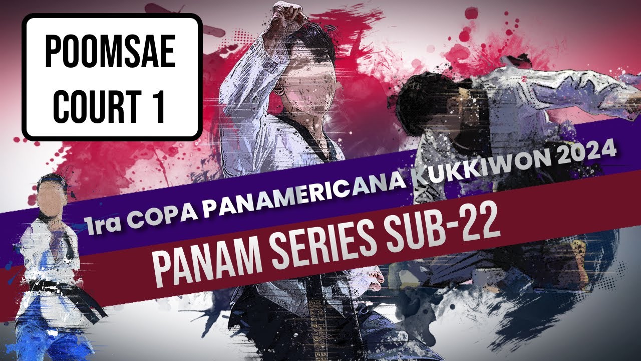 Court 1 - Copa Panamericana Kukkiwon / Panam Series Sub-22 (POOMSAE) - YouTube