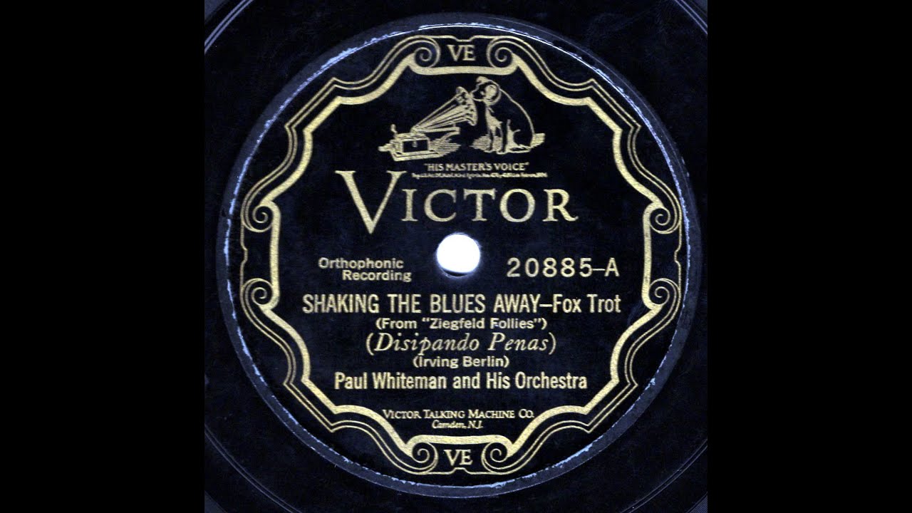 Shakin' the Blues Away--Paul Whiteman and His Orch., 1927 - YouTube