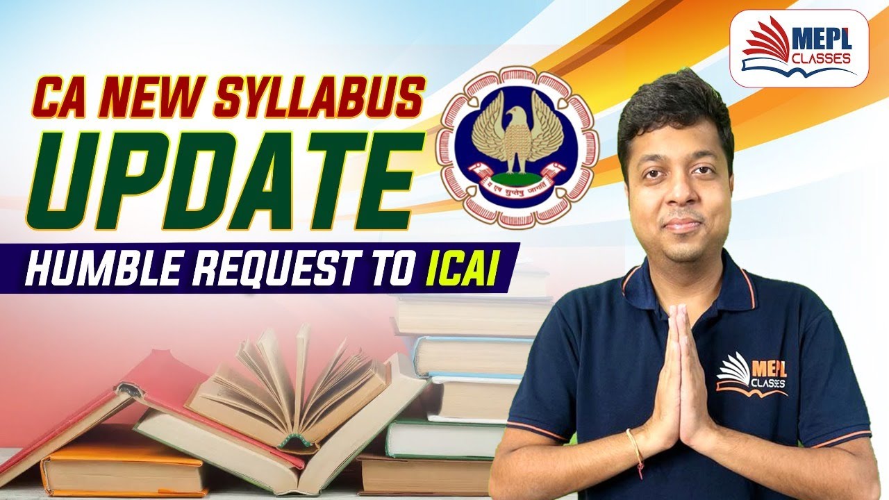 CA NEW SYLLABUS 2023 - HUMBLE REQUEST TO ICAI 🙏 | MEPL- Mohit Agarwal ...