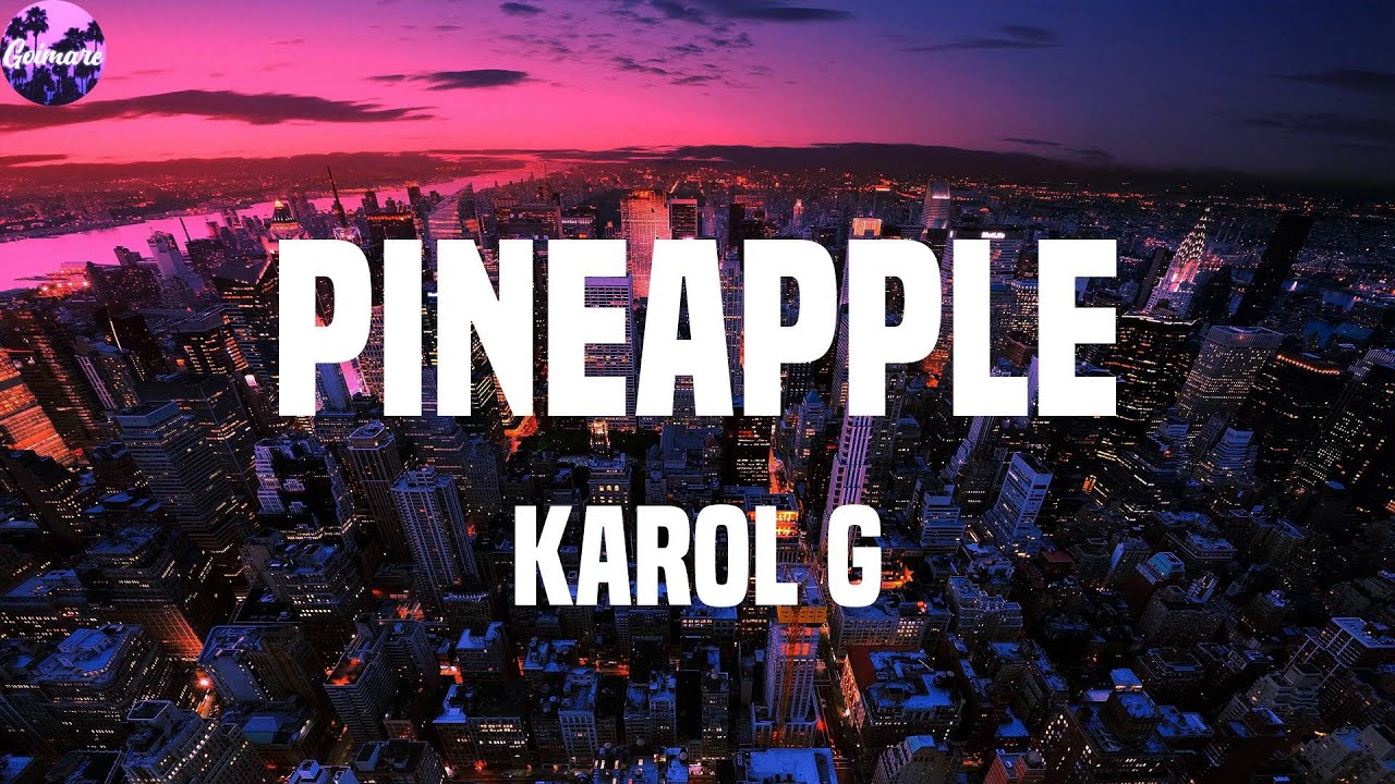 Karol G - Pineapple (Letras) - YouTube