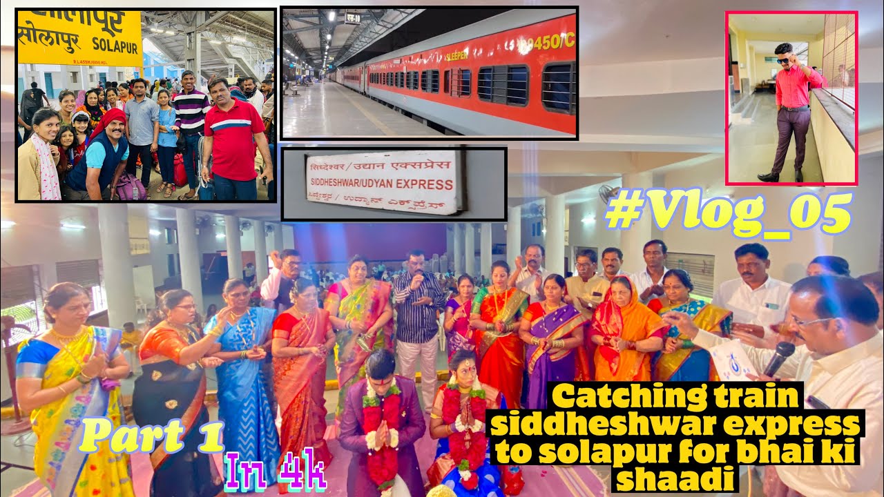 CATCHING TRAIN SIDDHESHWAR EXPRESS TO SOLAPUR FOR BHAI KI SHAADI ...