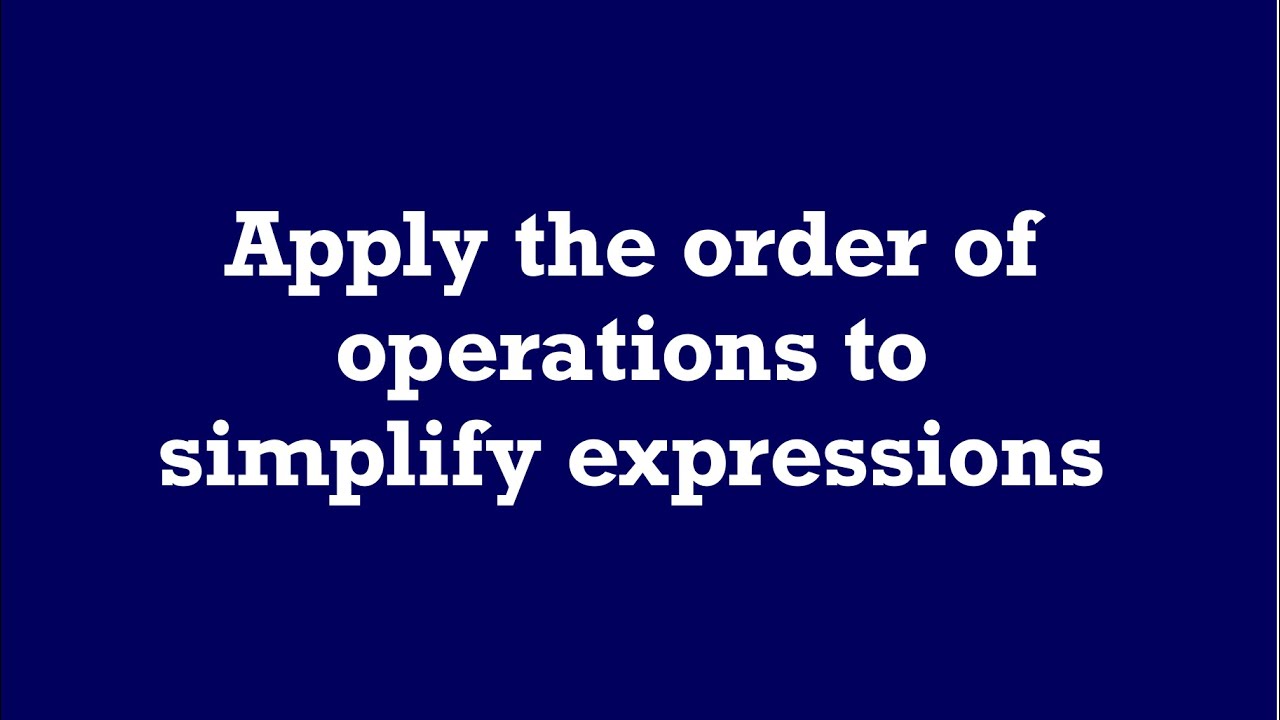 Apply the order of operations to simplify expressions - YouTube