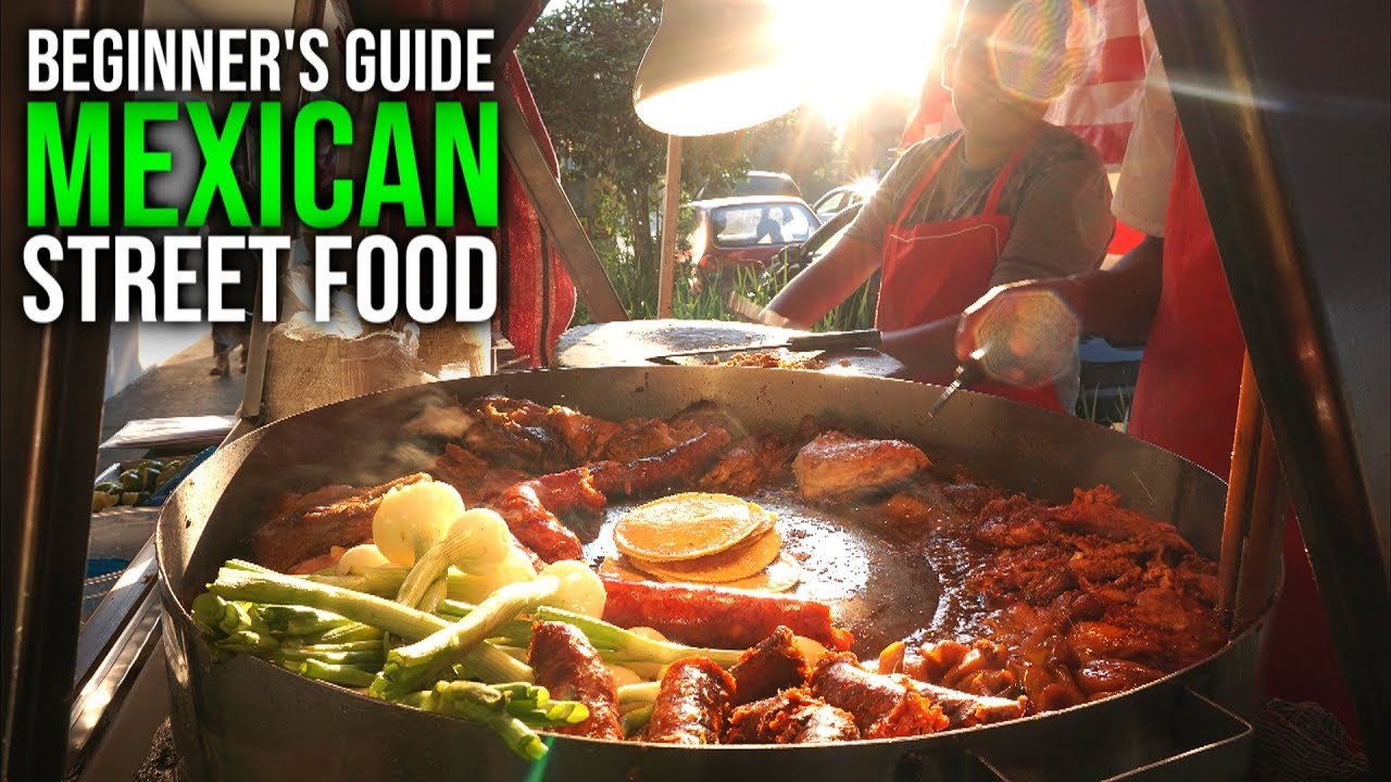 Mexican Street Food Advice & Tips | Beginner's Guide - YouTube