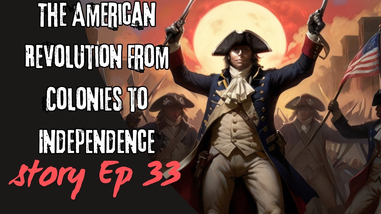 The American Revolution From Colonies to Independence - YouTube