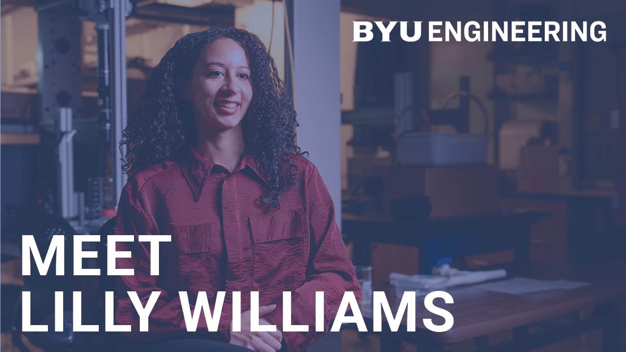 Meet Lilly Williams: BYU Engineering Together Student Spotlight - YouTube