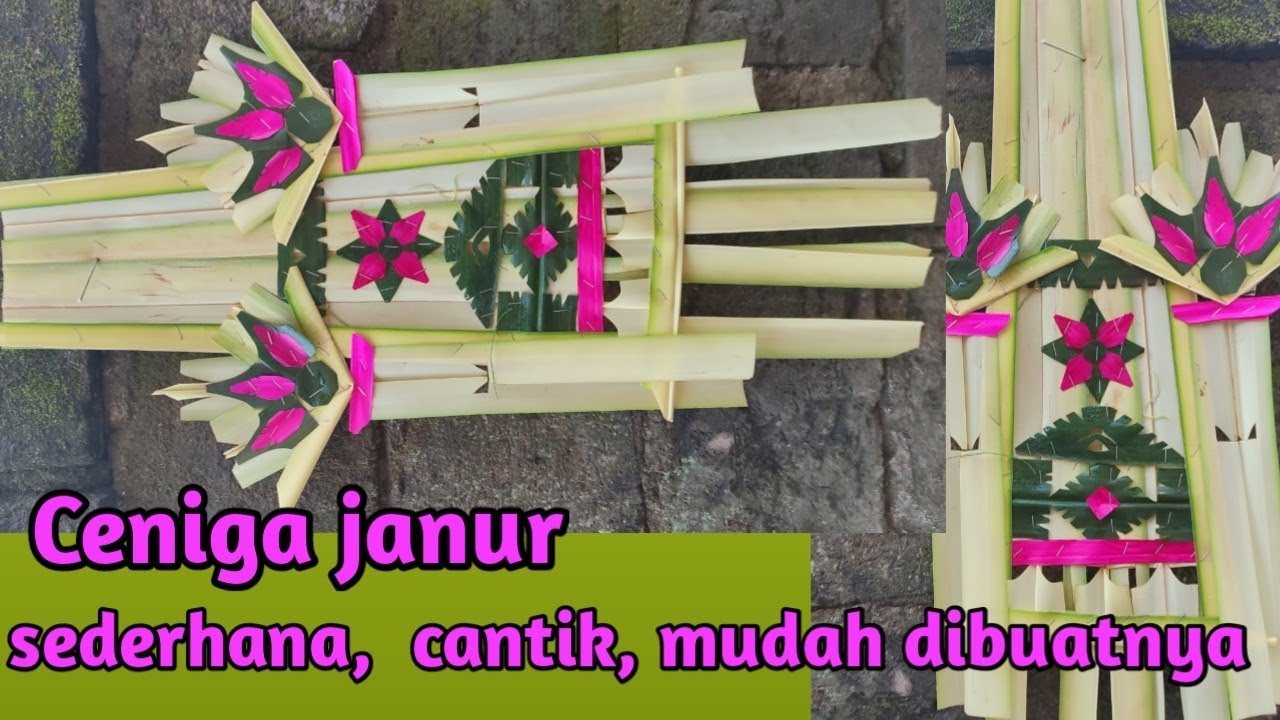 Membuat ceniga janur, sederhana, mudah dibuat, hiasan reringgitan ron ...