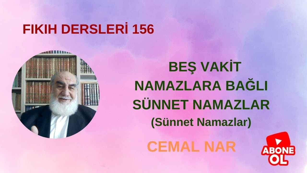 FIKIH DERSLERİ 156 BEŞ VAKİT NAMAZLARA BAĞLI SÜNNET NAMAZLAR (Sünnet ...