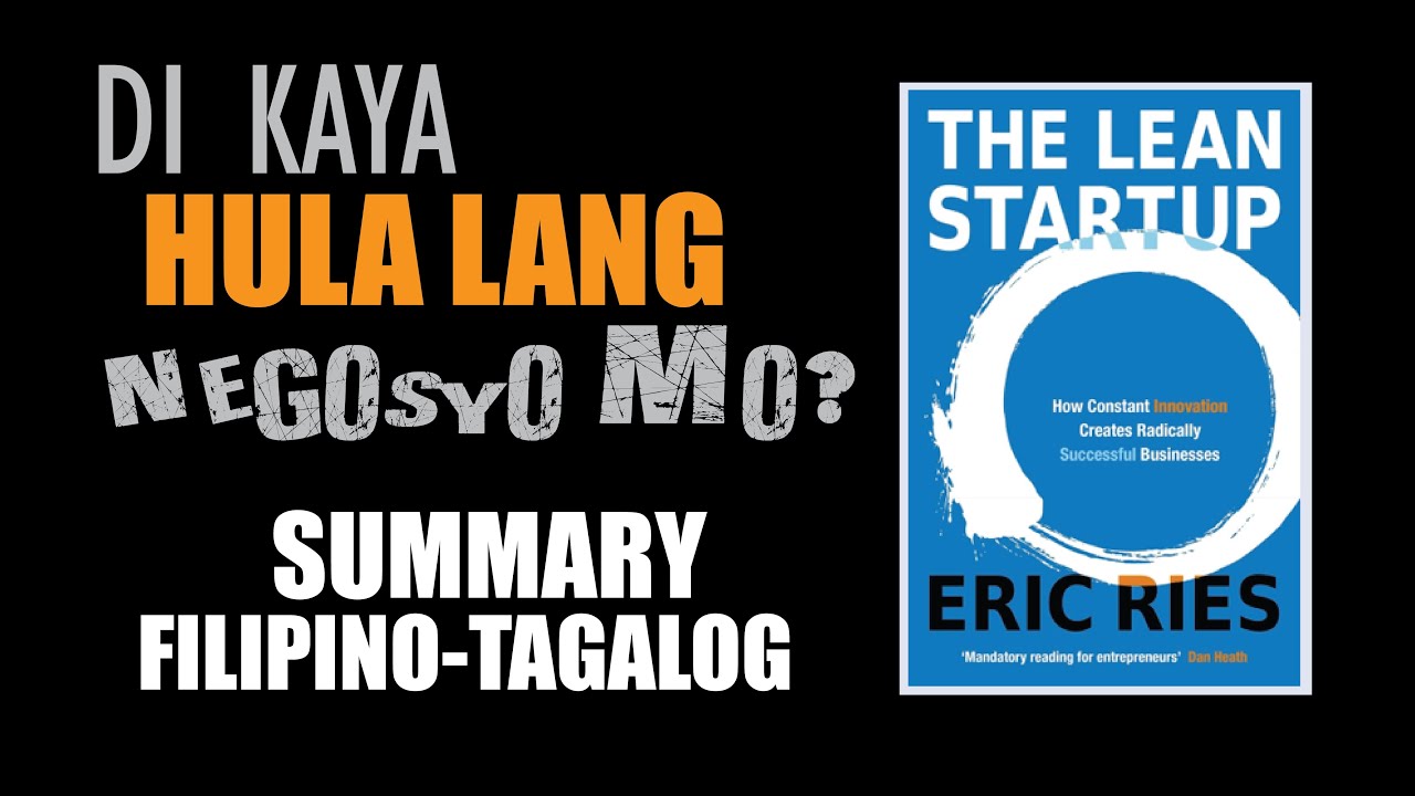 The Lean Startup by Eric Ries -Summary Tagalog - Filipino - YouTube