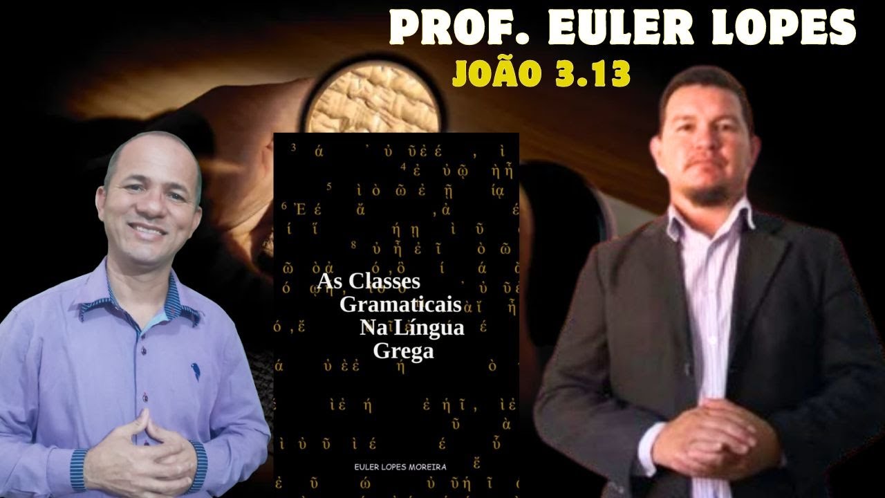 João 3.13, com professor Euler Lopes - YouTube