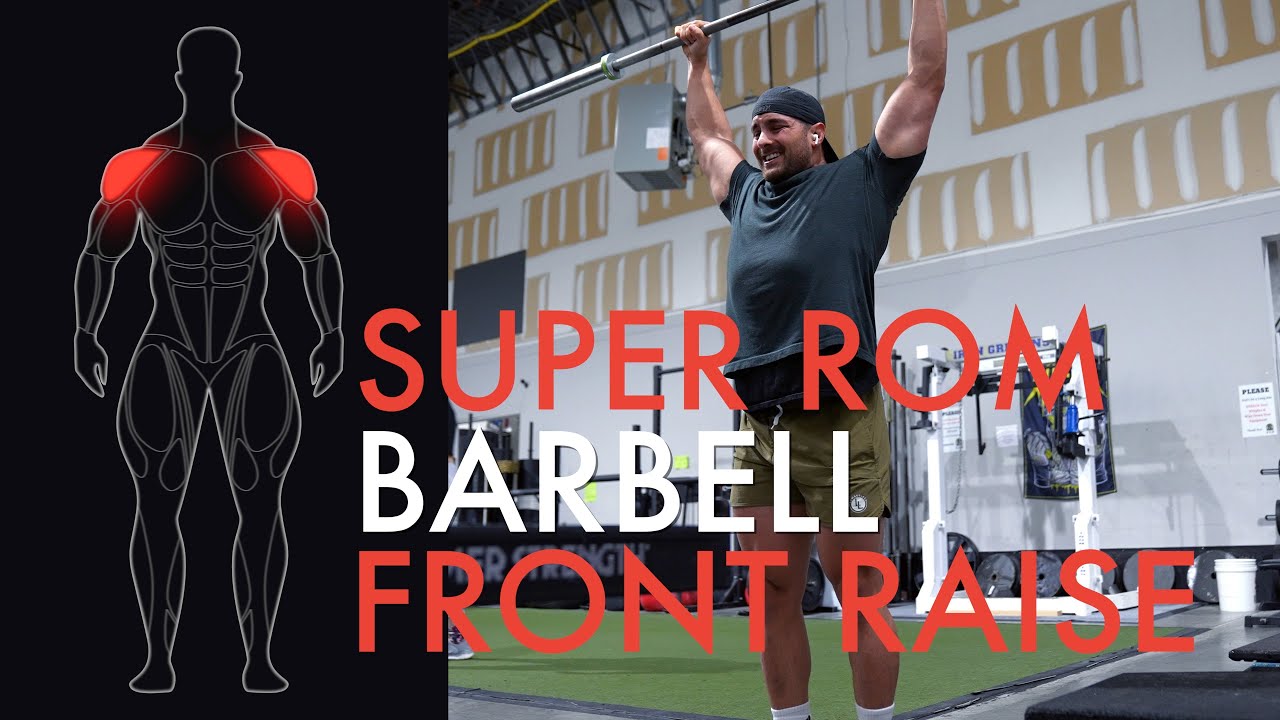 Super ROM Barbell Front Raise - YouTube