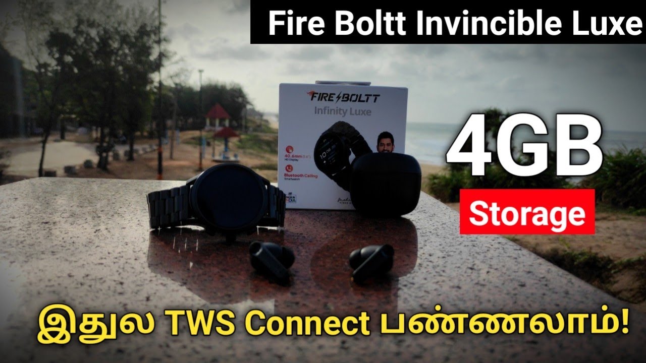 அடேங்கப்பா இந்த Watch-ல 4GB Storage ah 😍Fire Boltt Infinity Luxe ...