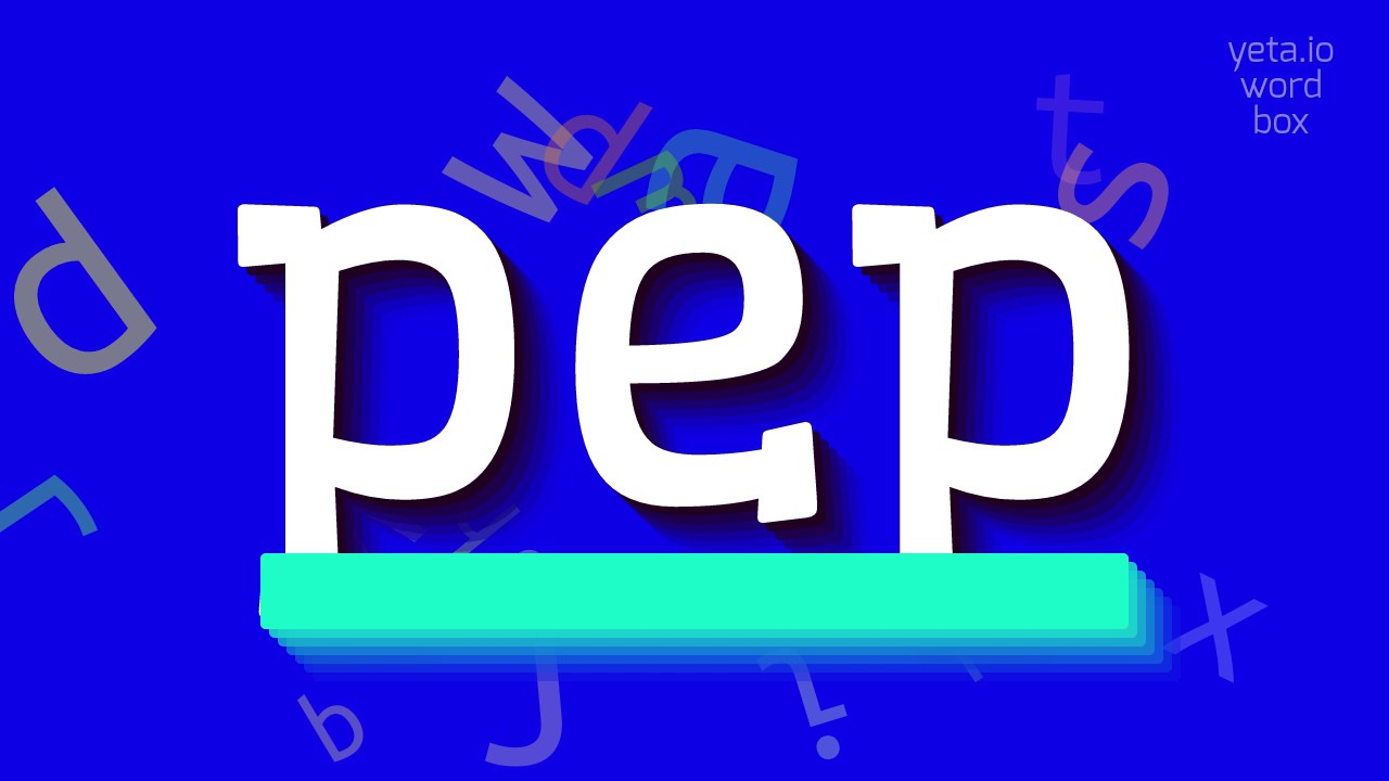 How to say "pep"! (High Quality Voices) - YouTube