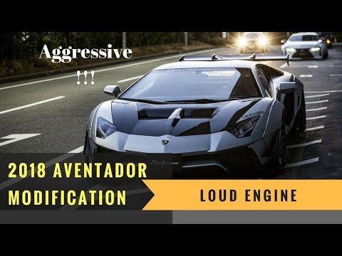 2018 Lamborghini Aventador Aggressive Modification | Loud Engine