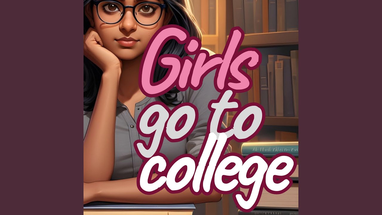 Girls go to college - YouTube