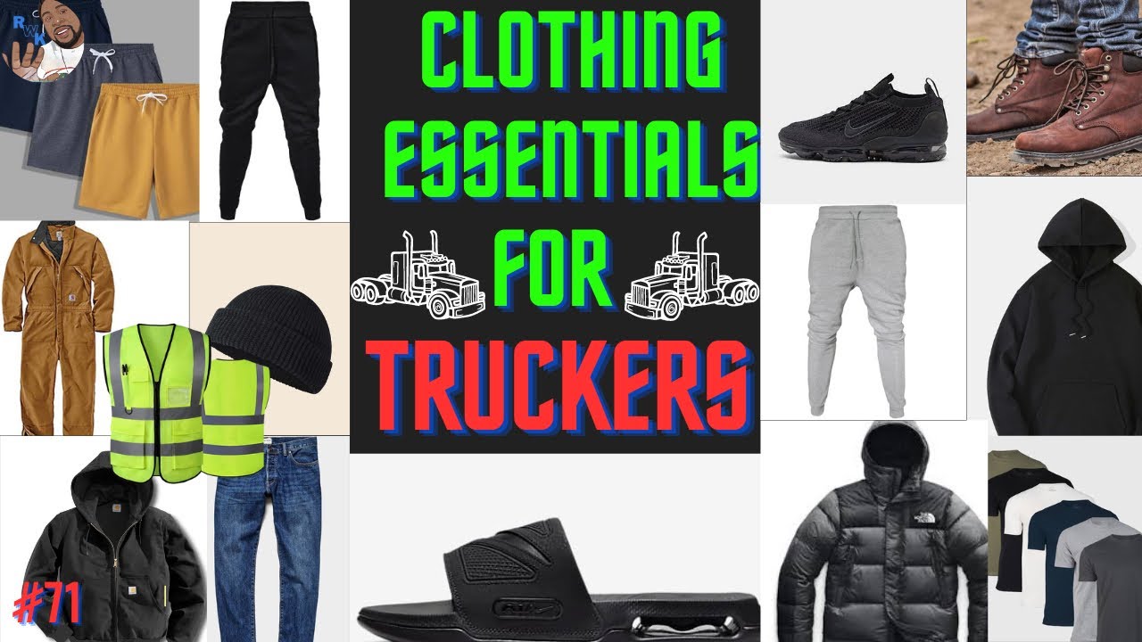 TRUCKING LIFE: Clothing Essentials For Truckers! - YouTube