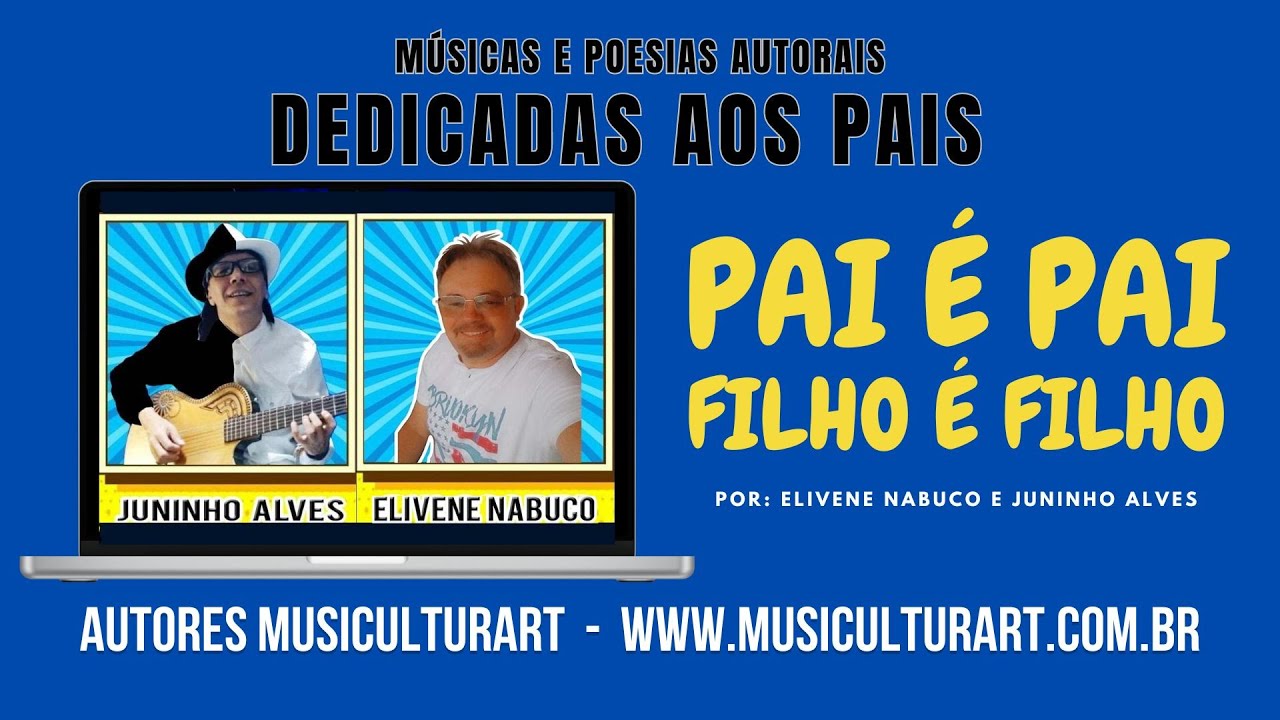 PAI É PAI FILHO É FILHO Por: Elivene Nabuco e Juninho Alves - YouTube Music