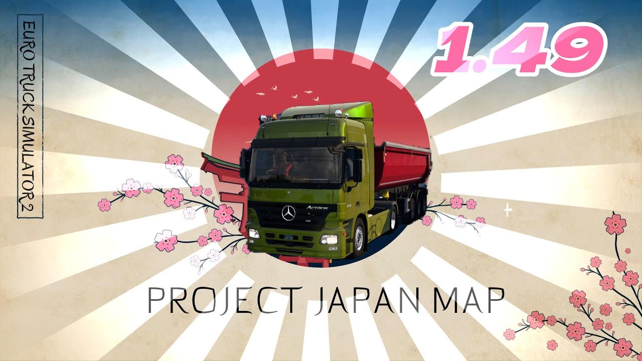 ETS 2 1.49 + Japan MAP + Mods - YouTube